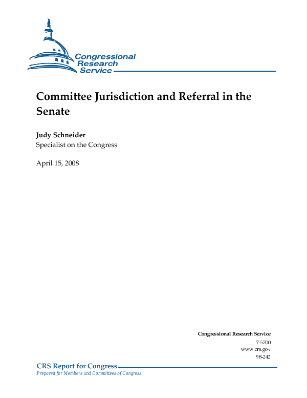 Committee Jurisdiction and Referral in the Senate - EveryCRSReport.com
