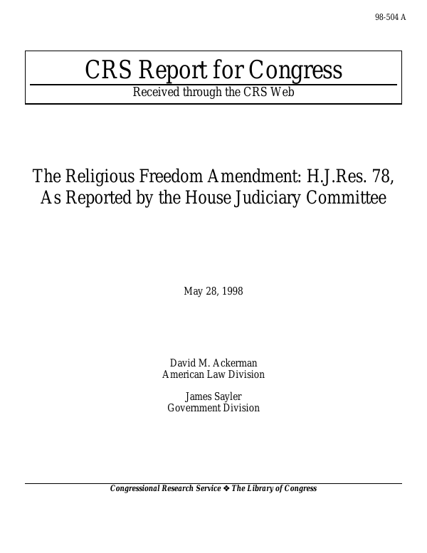 The Religious Freedom Amendment: H.J. Res. 78, As Reported by the House ...