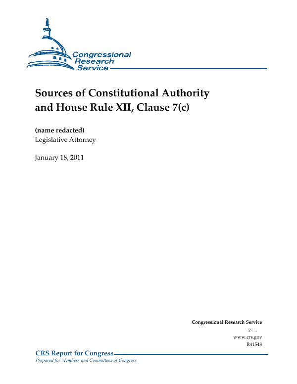 Sources of Constitutional Authority and House Rule XII, Clause 7(c ...