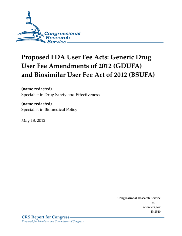 Proposed FDA User Fee Acts: Generic Drug User Fee Amendments of 2012 ...