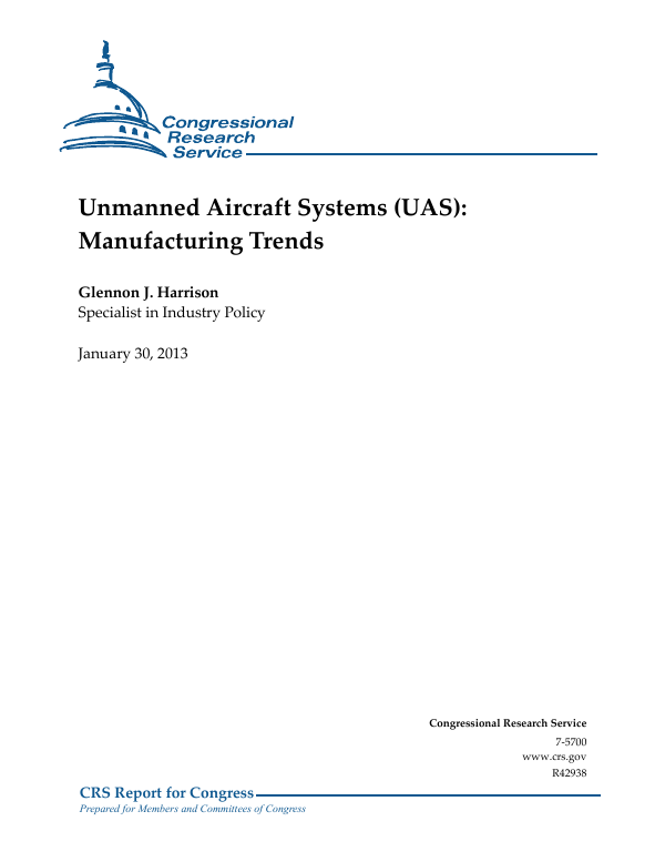 Unmanned Aircraft Systems (UAS): Manufacturing Trends - EveryCRSReport.com