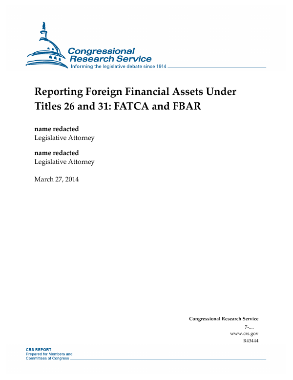 Reporting Foreign Financial Assets Under Titles 26 and 31: FATCA and ...