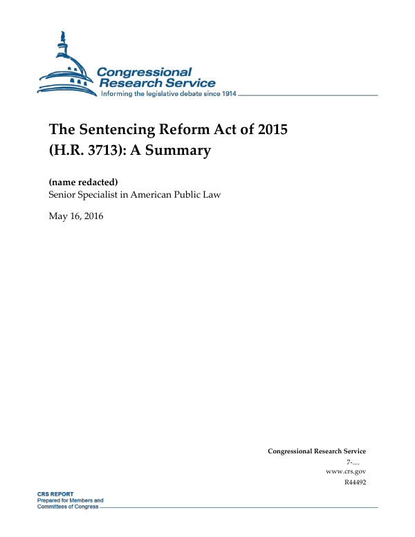 The Sentencing Reform Act of 2015 (H.R. 3713): A Summary ...