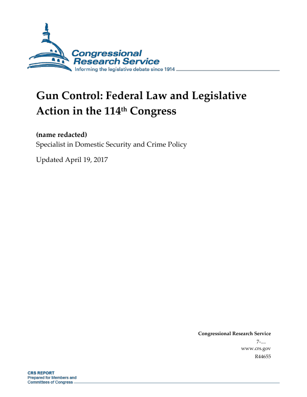 Gun Control: Federal Law and Legislative Action in the 114th Congress ...