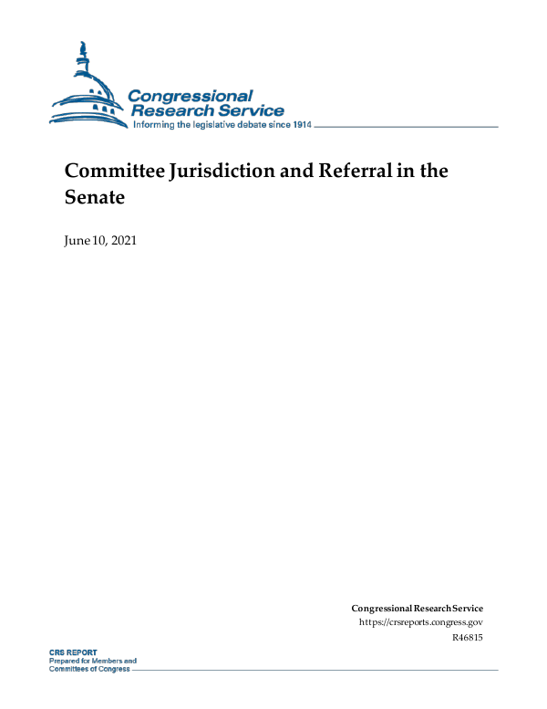 Committee Jurisdiction and Referral in the Senate - EveryCRSReport.com