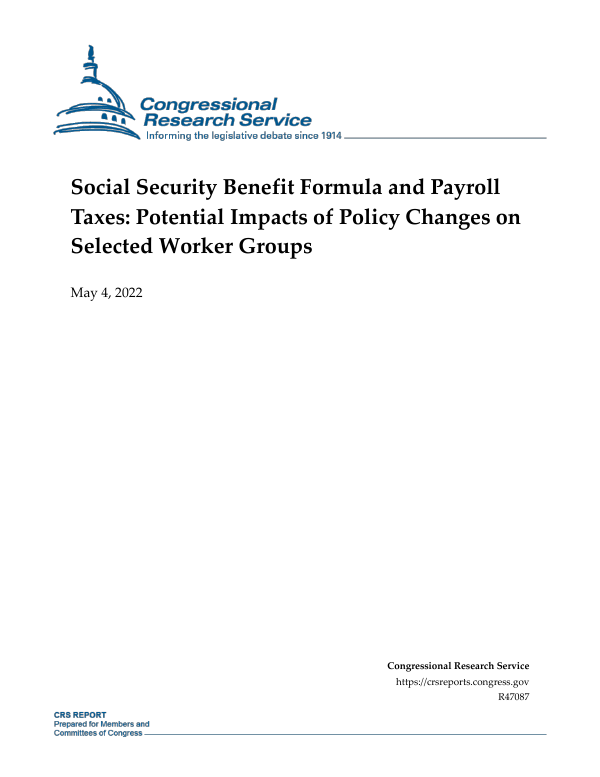 Social Security Benefit Formula And Payroll Taxes Potential Impacts Of Social Security Benefit Formula And Payroll Taxes Potential Impacts Of