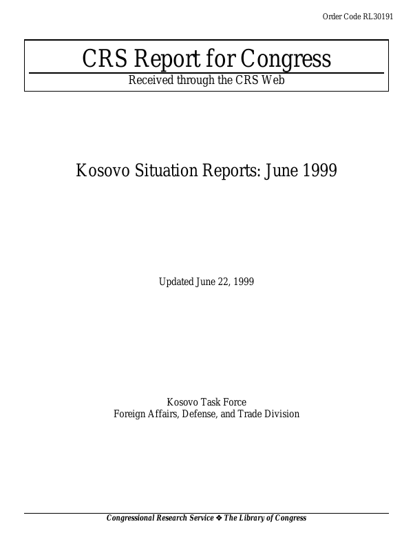 Kosovo Situation Reports: June 1999 - EveryCRSReport.com