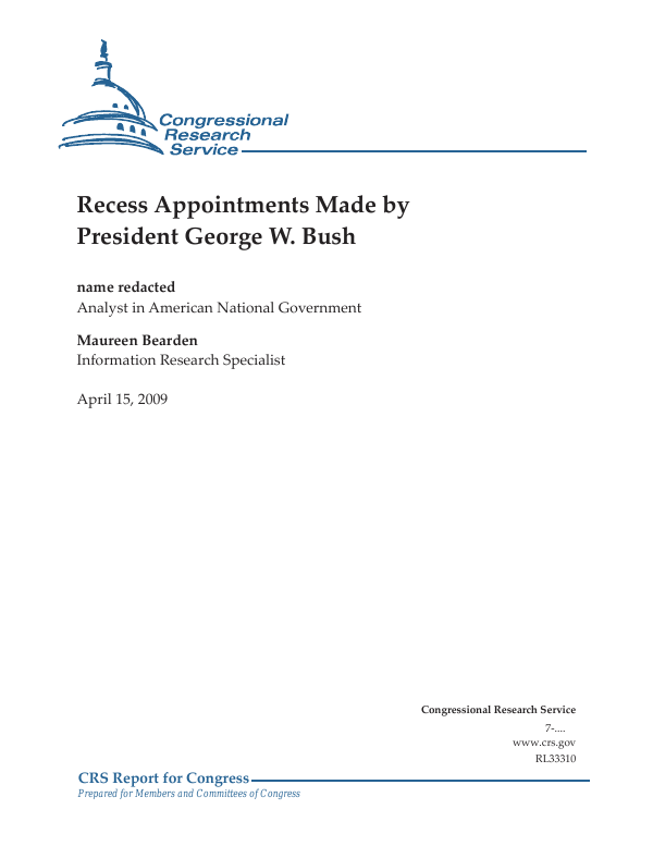 Recess Appointments Made by President George W. Bush - EveryCRSReport.com