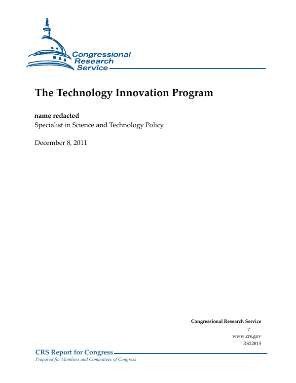 The Technology Innovation Program - EveryCRSReport.com