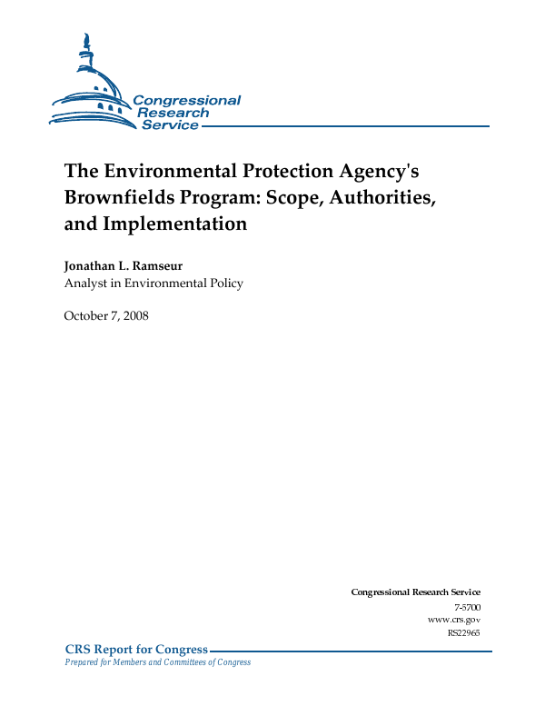 The Environmental Protection Agency's Brownfields Program: Scope, Authorities, and ...